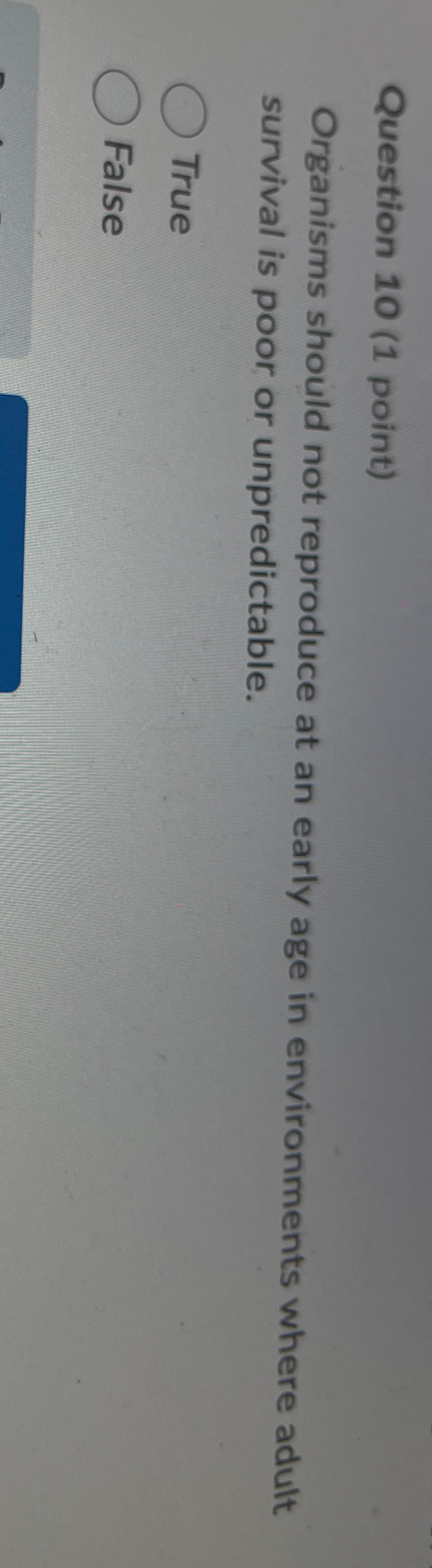 Solved Question 10 (1 ﻿point)Organisms should not reproduce | Chegg.com