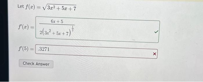 Solved Let f(x)=3x2+5x+7 f′(x)=2(3x2+5x+7)216x+5 f′(5)= | Chegg.com