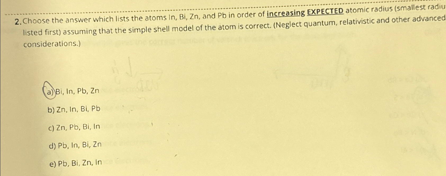 Solved Choose the answer which lists the atoms In,Bi,Zn, | Chegg.com