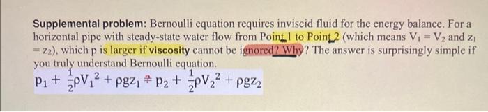 Solved Supplemental problem: Bernoulli equation requires | Chegg.com