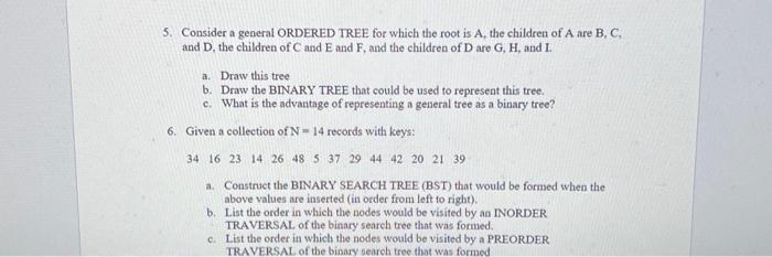 Solved 5. Consider a general ORDERED TREE for which the root | Chegg.com