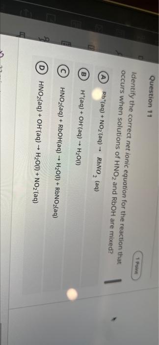 Solved Question 11 1 Point Identify the correct net ionic | Chegg.com