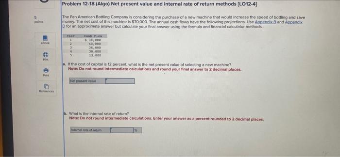 Solved Problem 12-18 (Algo) Net present value and internal | Chegg.com