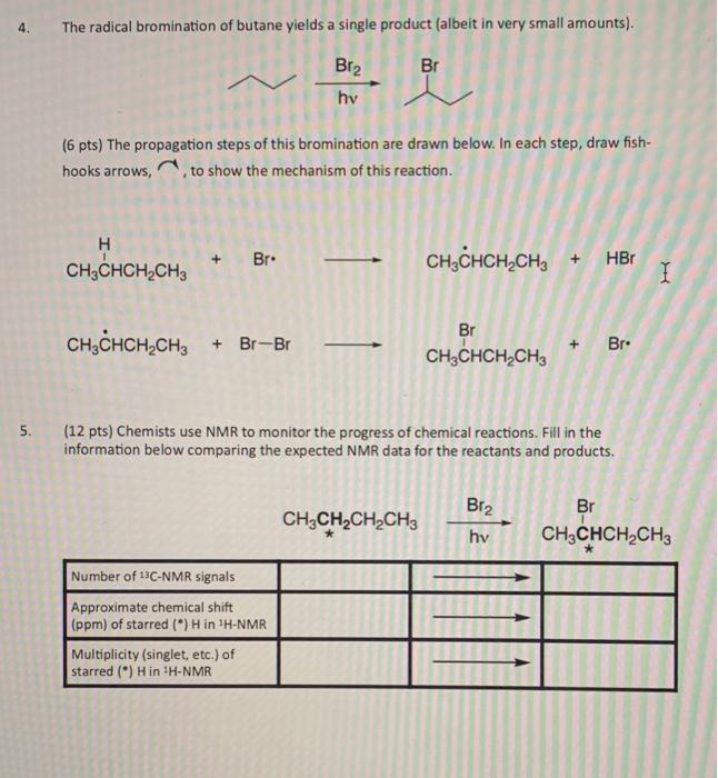 Solved 4. The radical bromination of butane yields a single | Chegg.com