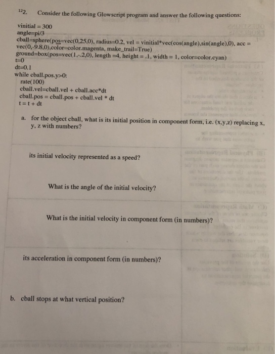 Solved 122. Consider the following Glowscript program and | Chegg.com