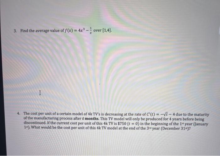 Solved 3. Find the average value of f(x)=4x3−x1 over [1,4]. | Chegg.com