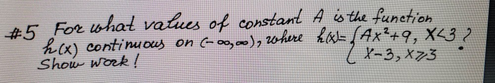 Solved 5 For What Values Of Constant A Is The Function Hx 2227