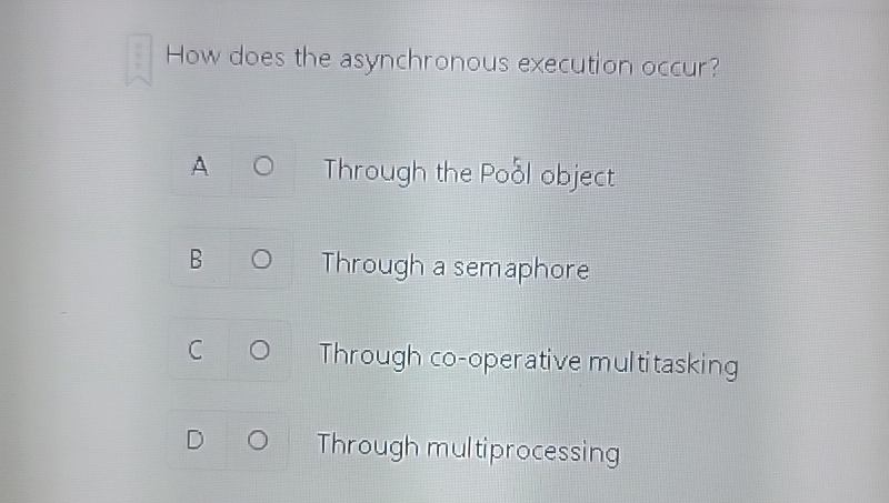 Solved How Does The Asynchronous Execution Occura Through