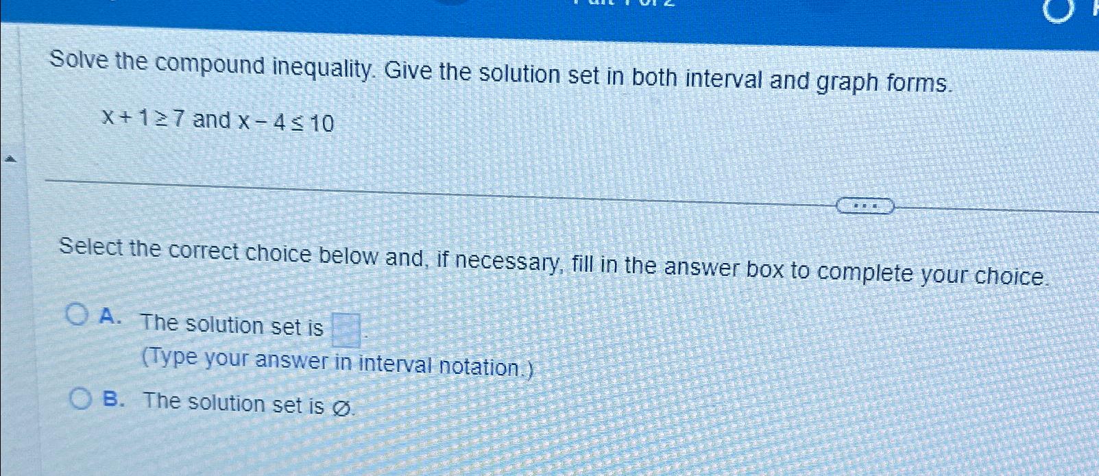 Solve the compound inequality. Give the solution set | Chegg.com