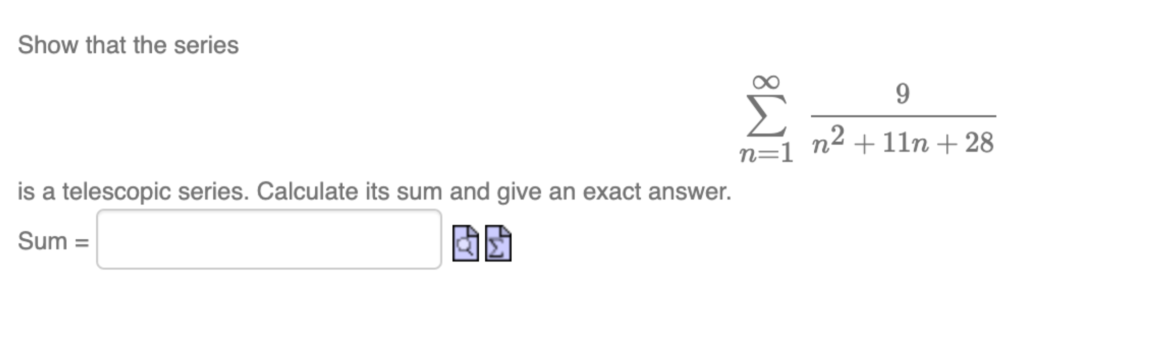 Solved Show that the series∑n=1∞9n2+11n+28is a telescopic | Chegg.com