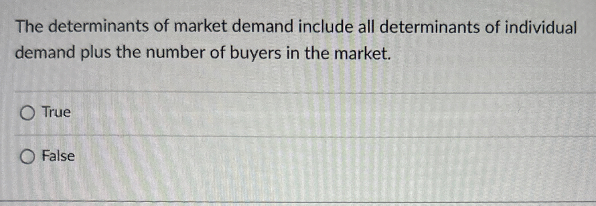 Solved The determinants of market demand include all | Chegg.com