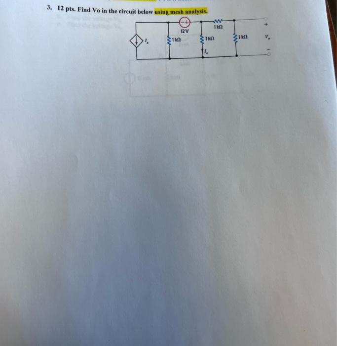Solved 3. 12 pts. Find V0 in the circuit below using mesh | Chegg.com