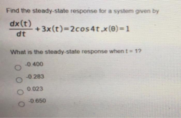 Solved Find the steady-state response for a system given by | Chegg.com