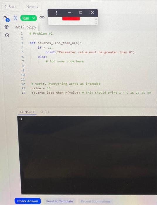 Solved 2. In lab12_p2.py complete the squares_less_than n | Chegg.com