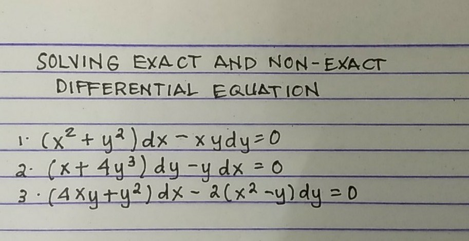 Solved SOLVING EXACT AND NON-EXACT DIFFERENTIAL EQUATION 1 | Chegg.com