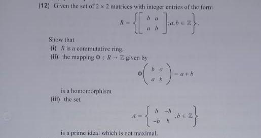Solved (12) Given the set of 2×2 matrices with integer | Chegg.com