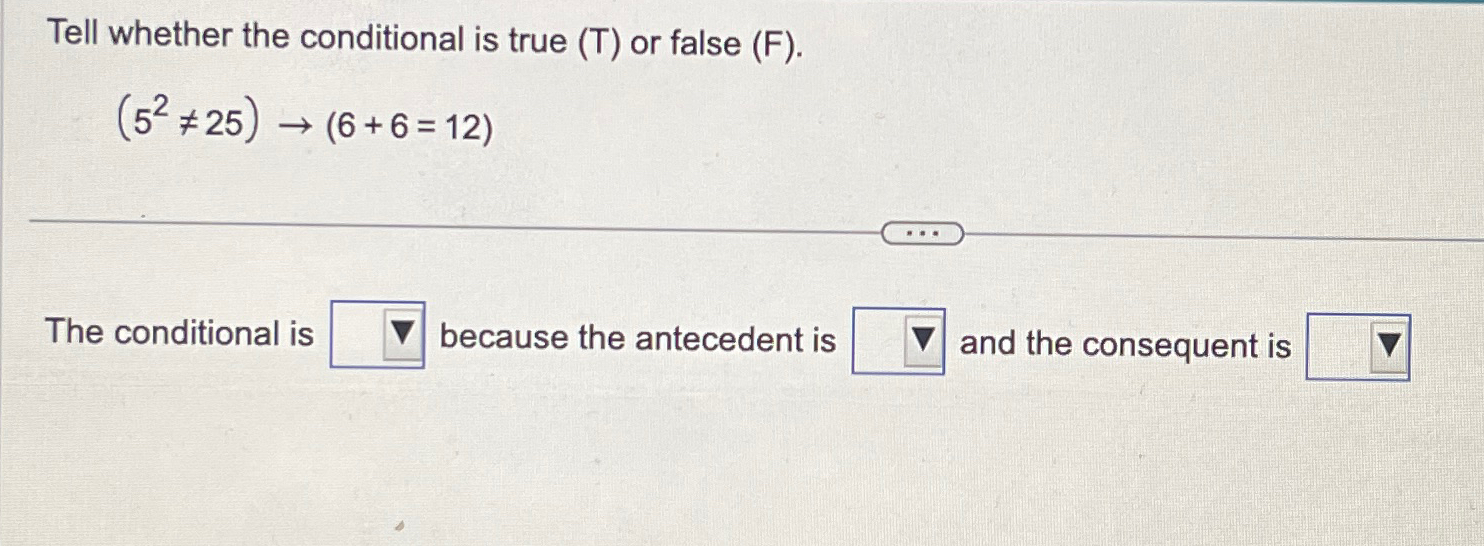 Solved Tell whether the conditional is true (T) ﻿or false | Chegg.com