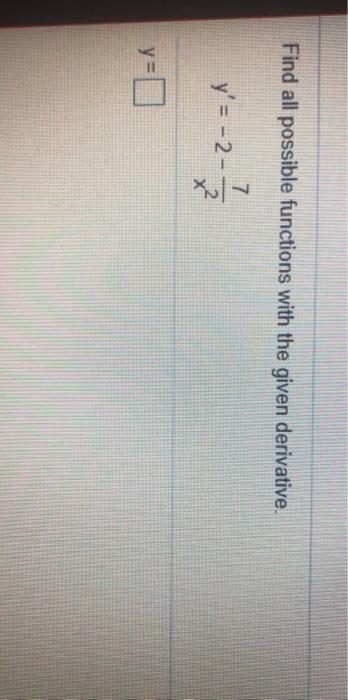 Solved Find all possible functions with the given | Chegg.com