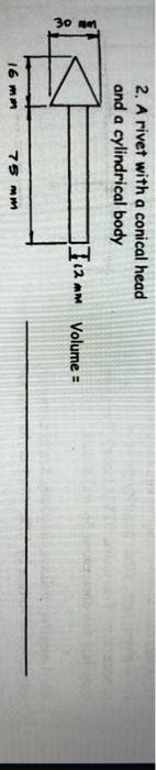 Solved 2. A rivet with a conical head and a cylindrical body | Chegg.com