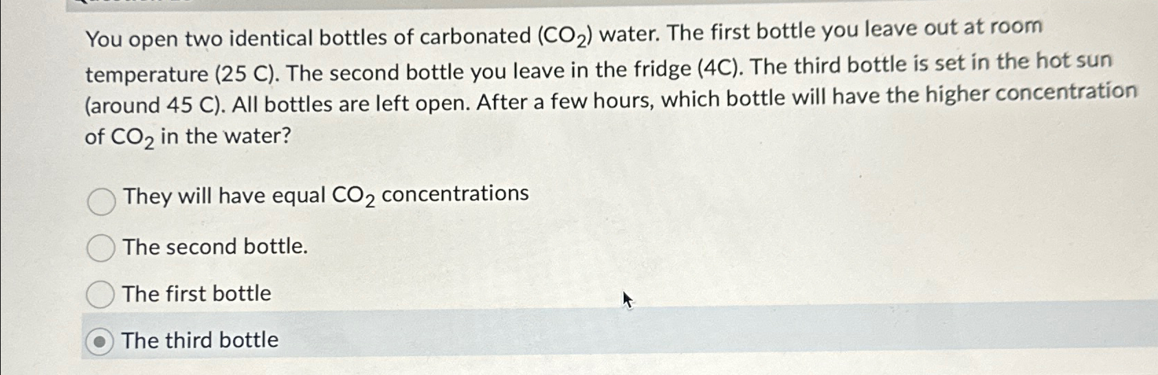 Solved You open two identical bottles of carbonated (CO2) | Chegg.com