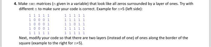 Solved 4. Make nxn matrices ( n given in a variable) that | Chegg.com