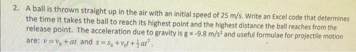 Solved 2. A ball is thrown straight up in the air with an | Chegg.com