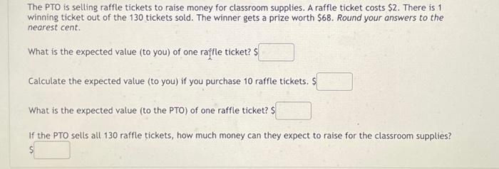 Solved The PTO is selling raffle tickets to raise money for | Chegg.com
