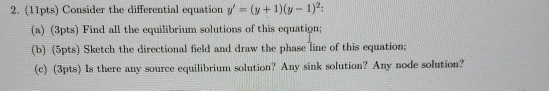 Solved 2. (11pts) Consider the differential equation = (x + | Chegg.com Solved 2. (11pts) Consider the differential equation = (x + | Chegg.com