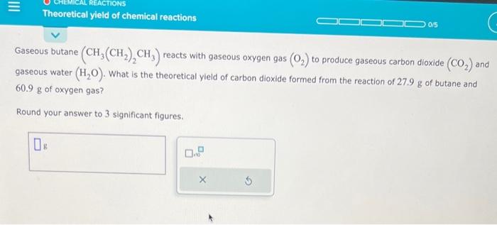 Solved Gaseous butane (CH3(CH2)2CH3) reacts with gaseous | Chegg.com
