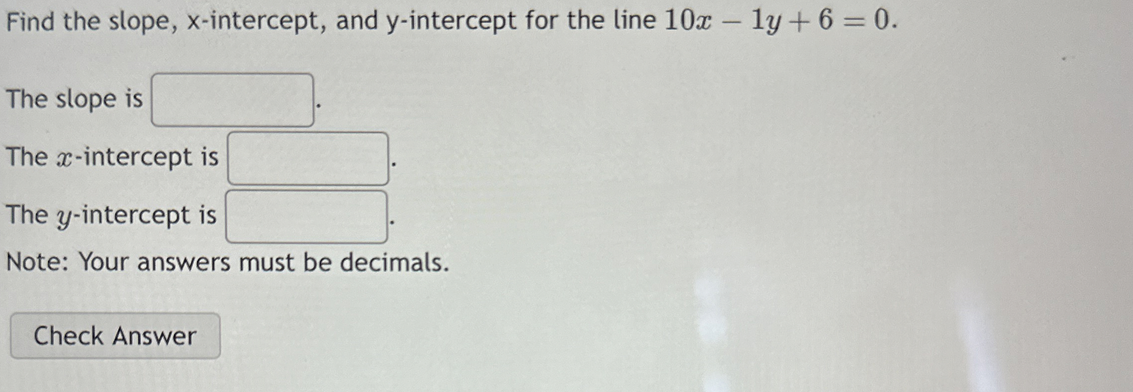 Solved Find the slope, x-intercept, and y-intercept for the | Chegg.com | Chegg.com