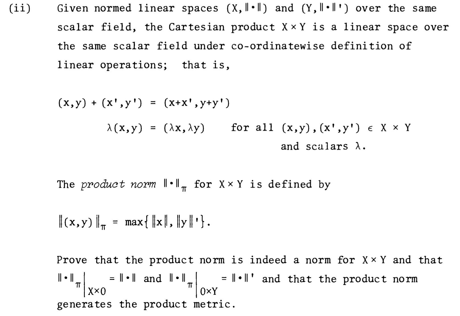 Solved (ii) ﻿Given normed linear spaces (x,||*||) ﻿and | Chegg.com