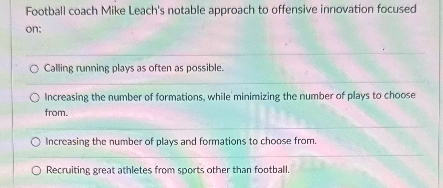 Solved Football coach Mike Leach's notable approach to | Chegg.com