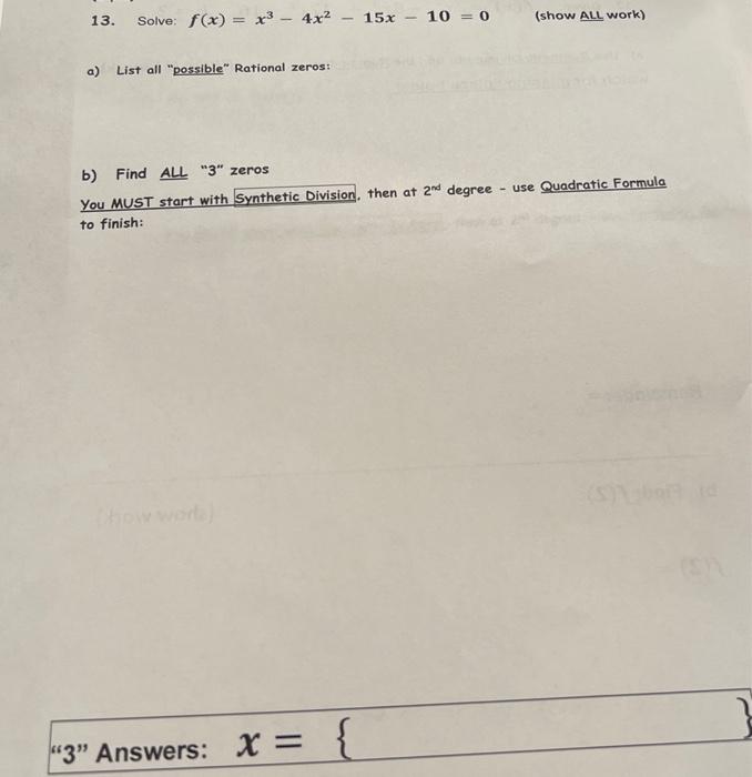Solved 13. Solve: f(x)=x3−4x2−15x−10=0 (show ALL work) a) | Chegg.com