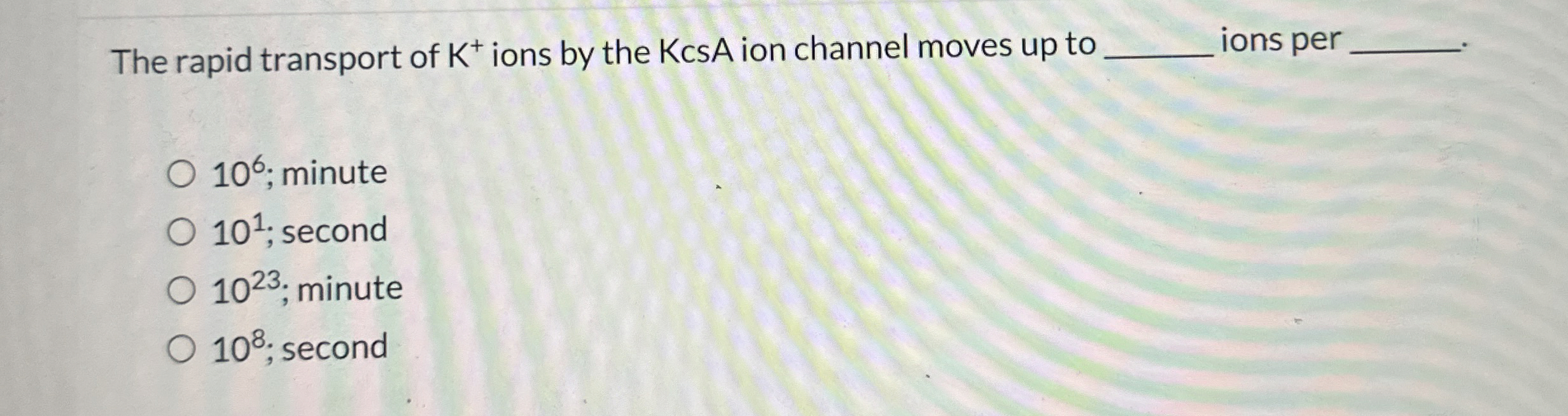 Solved The rapid transport of K+ions by the KcsA ion channel | Chegg.com