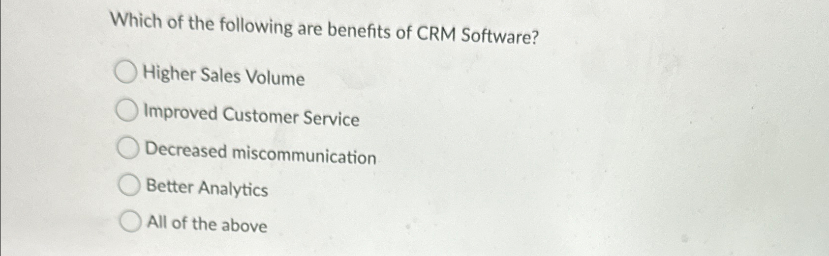 Solved Which of the following are benefits of CRM | Chegg.com