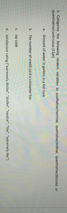 Solved 5. Categorize the following random variables as | Chegg.com