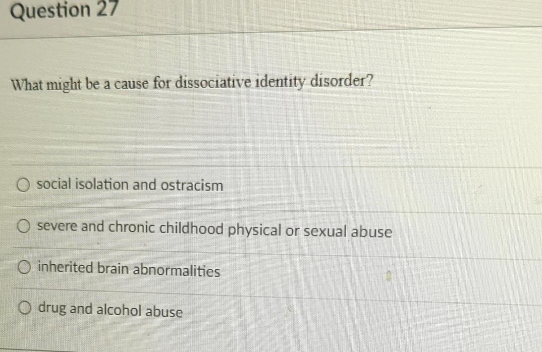 Solved Question 27What might be a cause for dissociative | Chegg.com