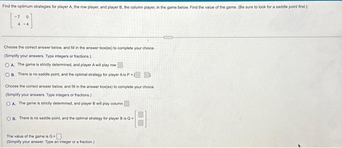 Solved Find the optimum strategies for player A the row | Chegg.com