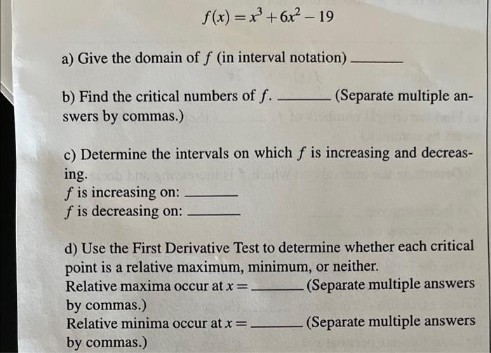 Solved f(x)=x3+6x2−19 a) Give the domain of f (in interval | Chegg.com