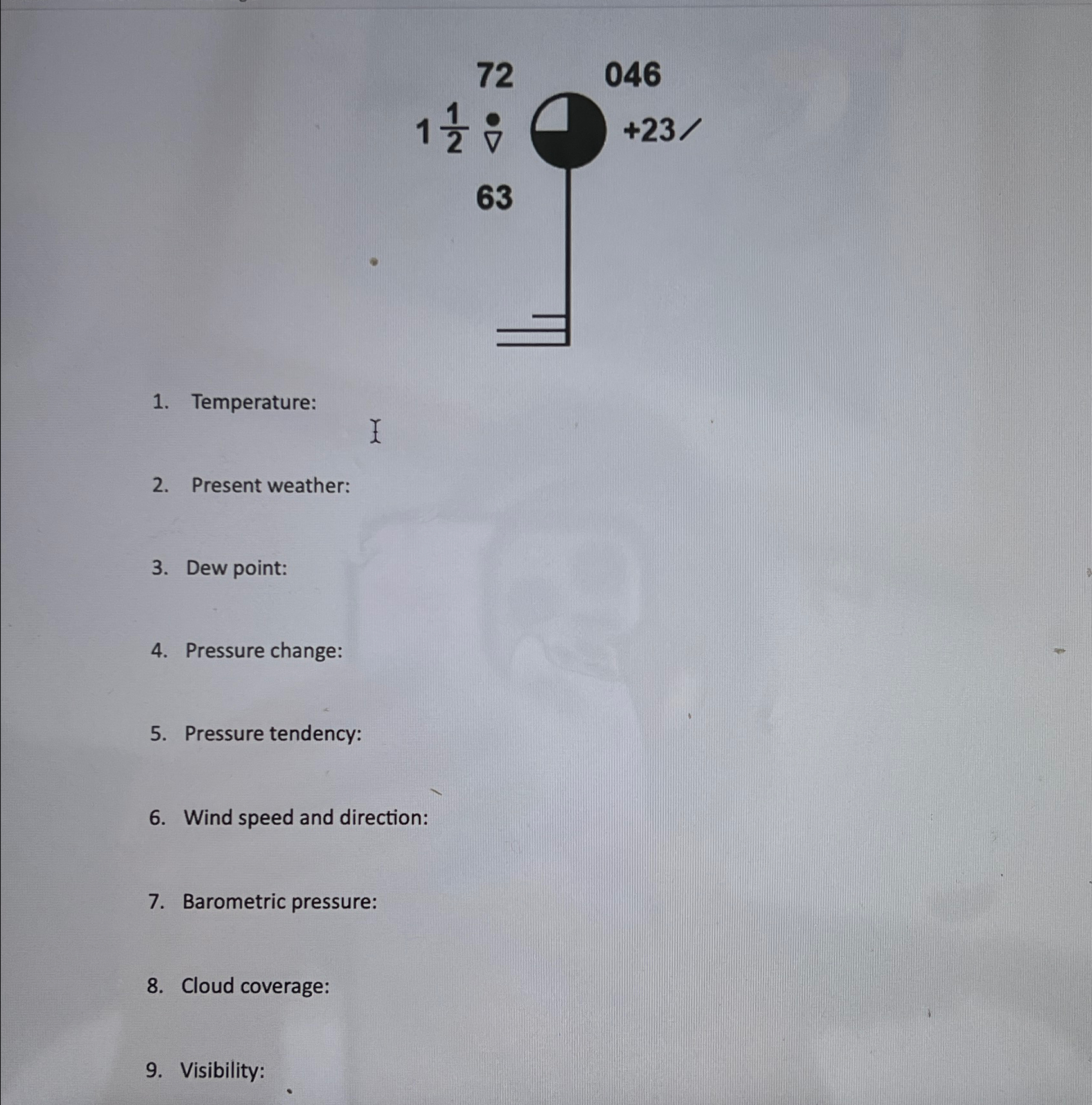 Solved Temperature:Present weather:Dew point:Pressure | Chegg.com