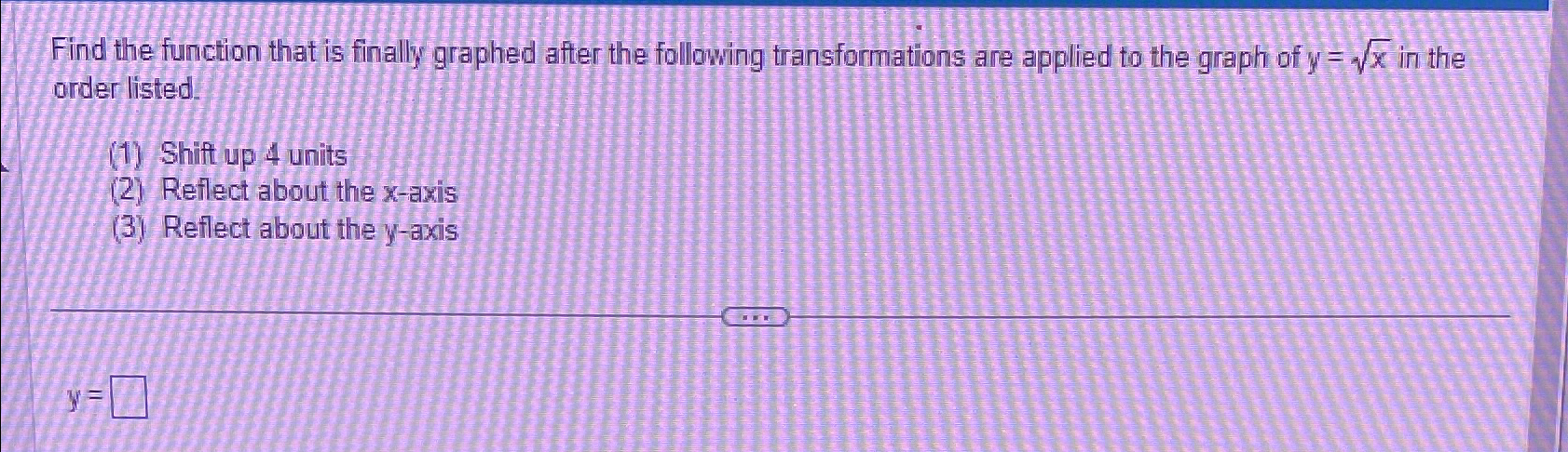 Solved Find the function that is finally graphed after the | Chegg.com