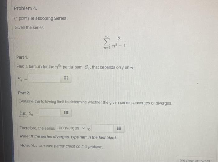 Solved Problem 4. (1 point) Telescoping Series. Given the | Chegg.com