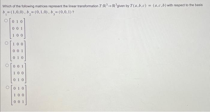 Solved Which of the following matrices represent the linear | Chegg.com