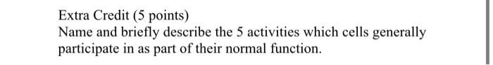 Solved Extra Credit (5 points) Name and briefly describe the | Chegg.com