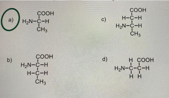 Solved a) COOH Н.N-c-Н с) COOH H-C-H H2N-c-Н CH3 CH3 b) d) | Chegg.com