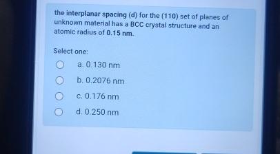 Solved the interplanar spacing (d) ﻿for the (110) ﻿set of | Chegg.com