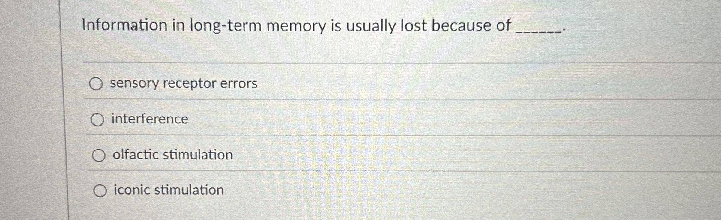 Information in long-term memory is usually lost | Chegg.com