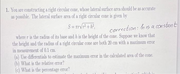 Solved 1. You are constructing a right circular cone, whose | Chegg.com