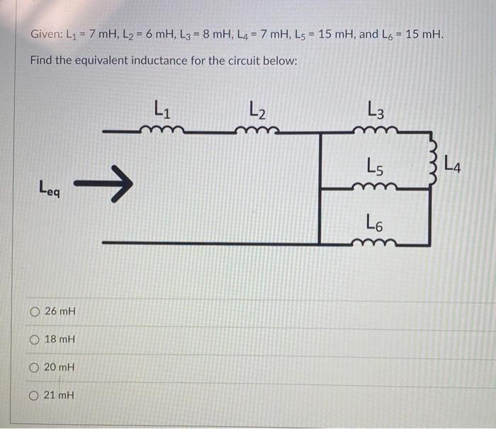 Solved Given: L1=7mH,L2=6mH,L3=8mH,L4=7mH,L5=15mH, and | Chegg.com