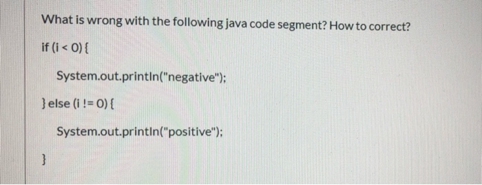 Solved What is wrong with the following java code segment? | Chegg.com